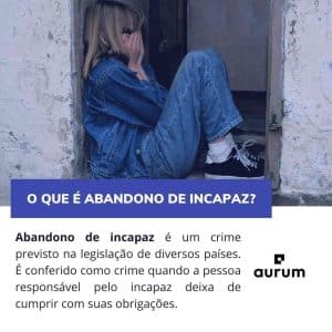 Abandono de incapaz: entenda o crime e o que diz a lei